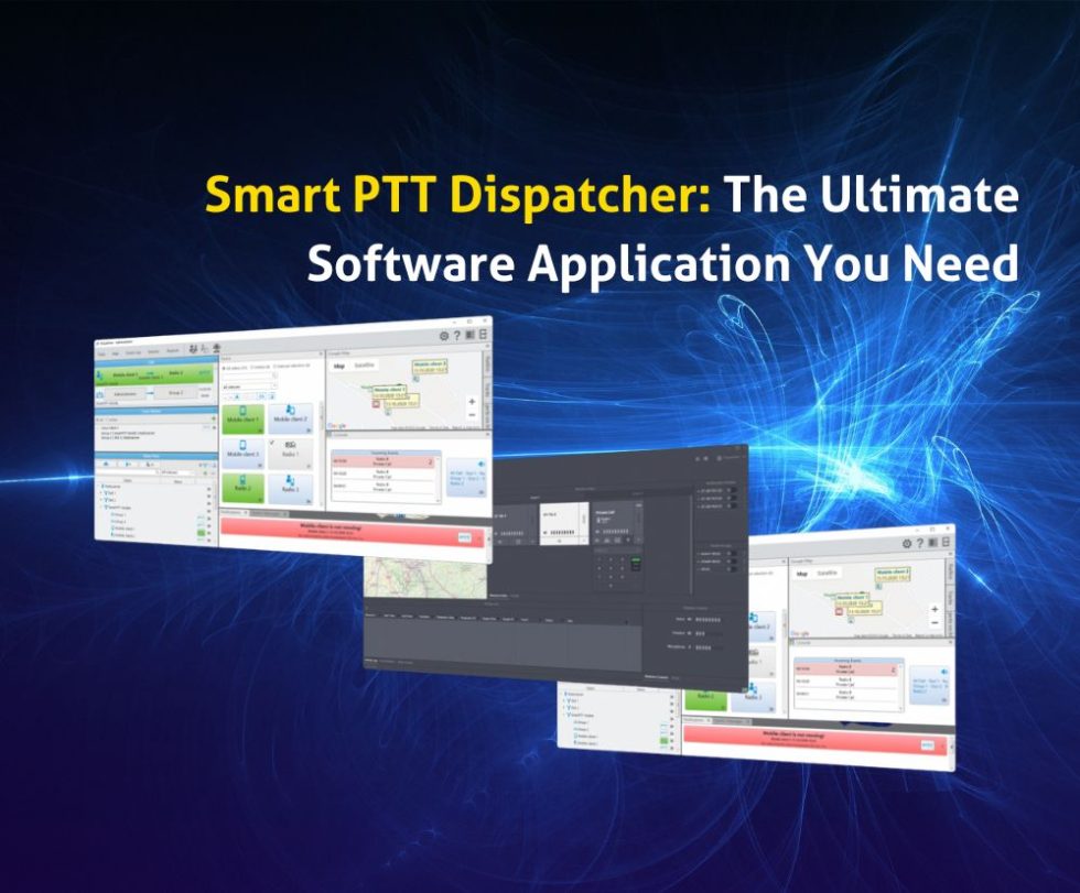 Smart PTT Dispatcher: The Ultimate Software Application You Need – Hader Security ...